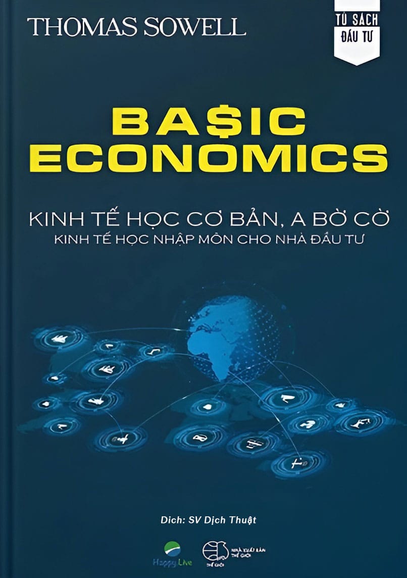 Basic Economics: Kinh Tế Học Cơ Bản, A Bờ Cờ - Thomas Sowell