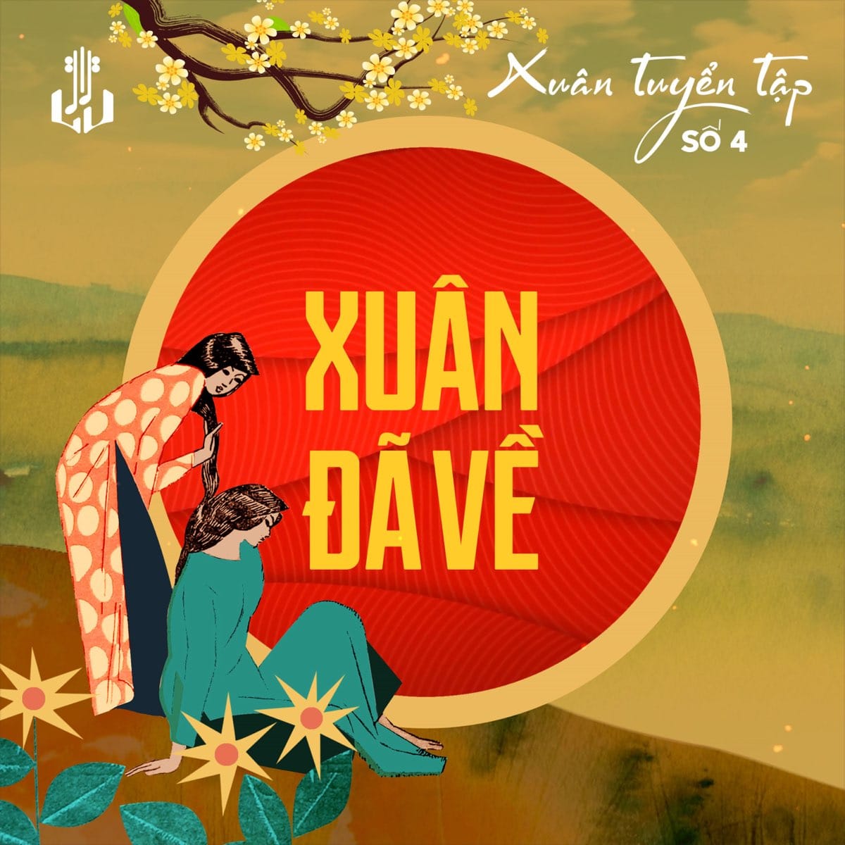 Tuyển Tập Xuân 4 - Xuân Đã Về (Remastered) by Various Artists